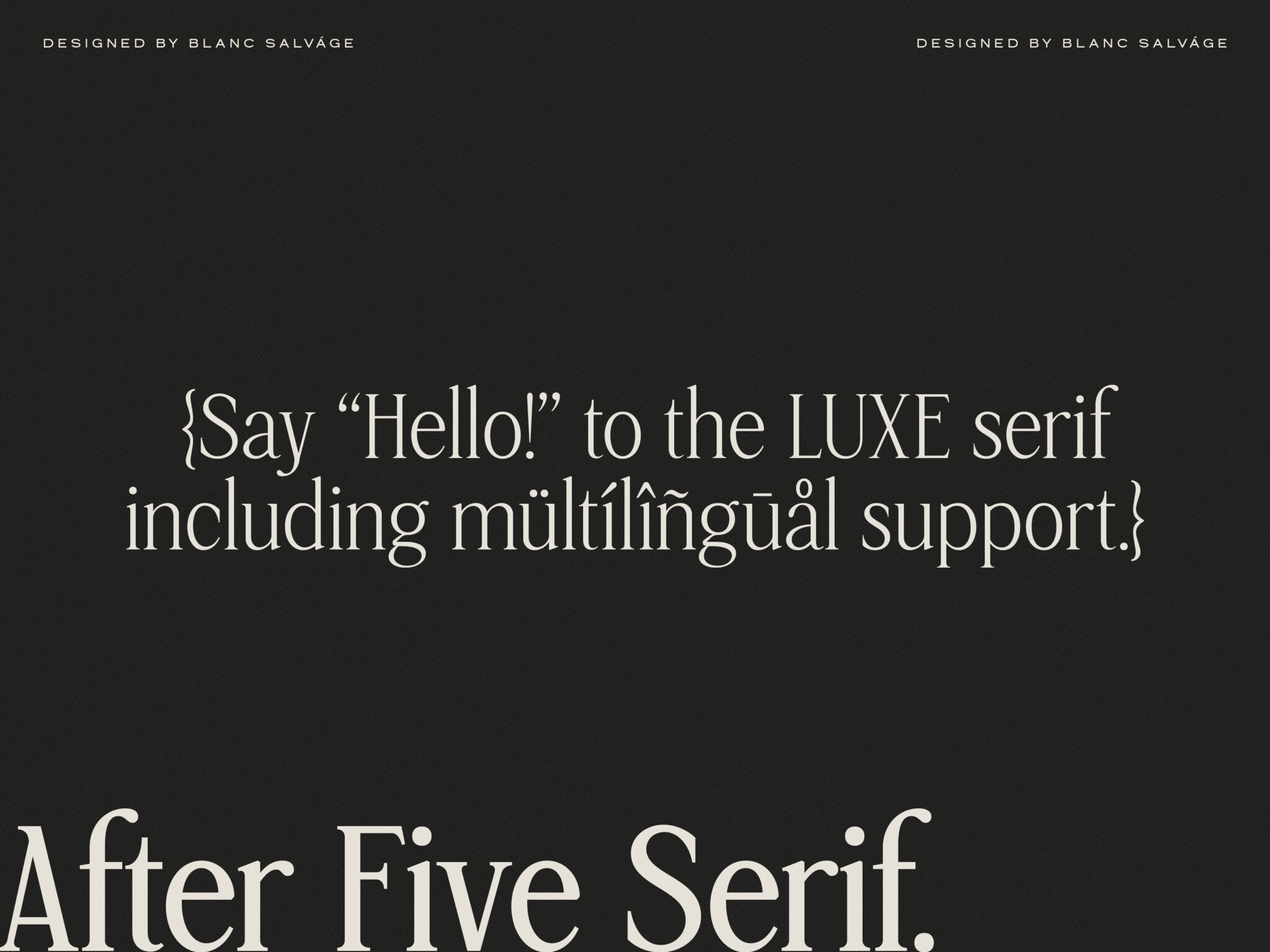 After Five - Luxury Serif — Blanc Salváge
